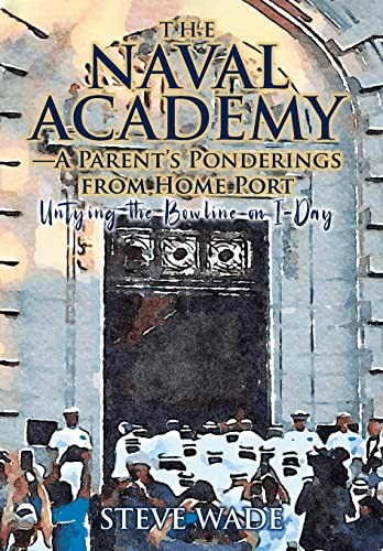 Steve Wade The Naval Academy (Hardback) 9781682358009| eBay