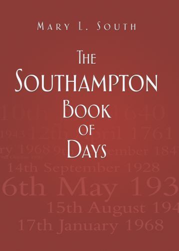 Southampton Book of Days by Mary South (2012, Hardcover) for sale ...