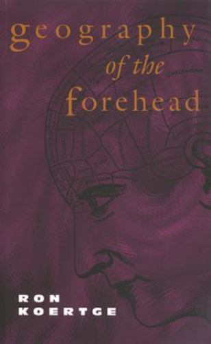Geography of the Forehead by Ron Koertge (2002, Trade Paperback) for ...