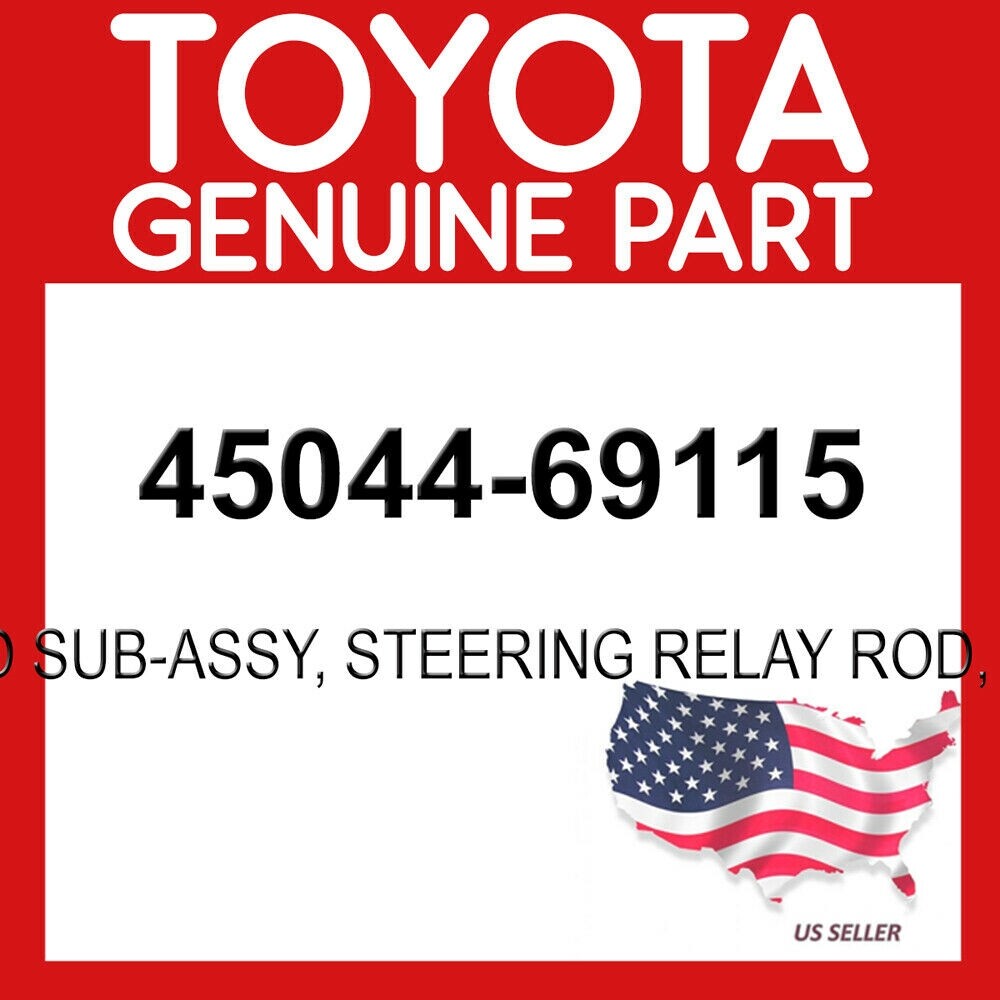 TOYOTA GENUINE 45044-69115 END SUB-ASSY, STEERING RELAY ROD, RH OEM | eBay