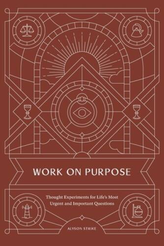 Work on Purpose - Paperback By Strike, Alyson - GOOD | eBay