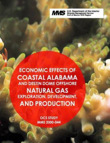 Economic Effects of Coastal Alabama and Destin Dome Offshore Natural ...