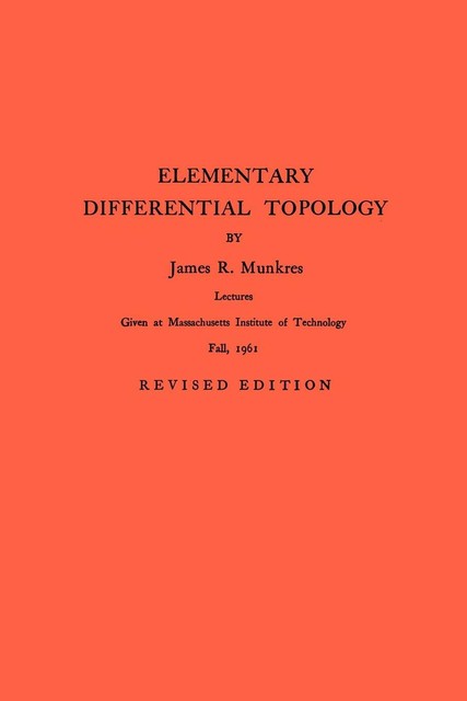 Elementary Differential Topology. (Am-54) , Volume 54 von James R ...