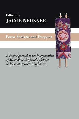 Form-Analysis and Exegesis by Professor of Religion Jacob Neusner ...
