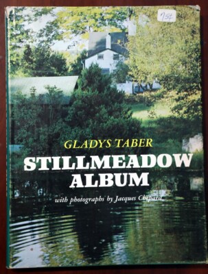 Gladys Taber STILLMEADOW ALBUM 1969 HC/DJ Photographs Jacques Chepard ...