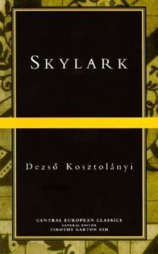 Skylark by Dezsö Kosztolányi and Richard Aczel (1996, Trade Paperback ...