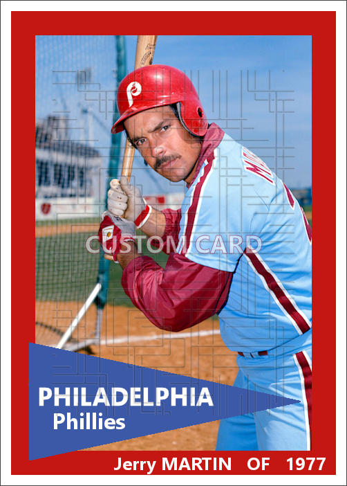Jerry Martin - 1977 Philadelphia Phillies - 2.5 x 3.5 custom card ...