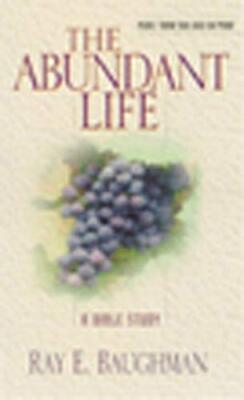 The Abundant Life (Christian living), Baughman, Ray E. 9780802400475| eBay