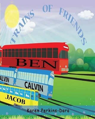 Trains of Friends: TRAINS OF FRIENDS is a book base on group of trains ...