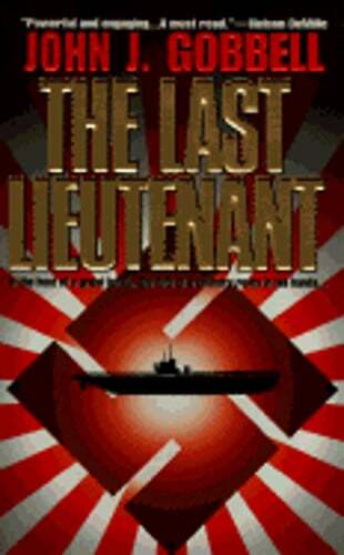 The Last Lieutenant: In the Heat of a Great Battle, the Fate of a ...