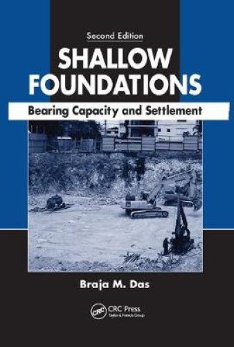 Shallow Foundations: Bearing Capacity and Settlement, Second Edition ...