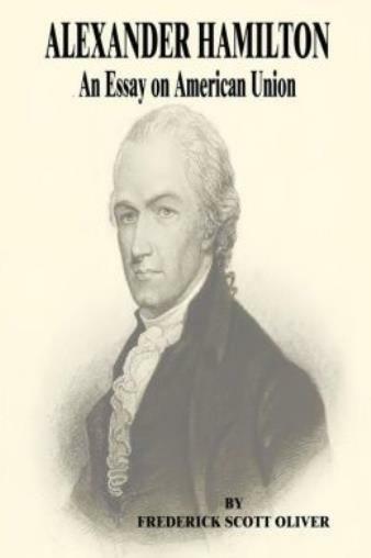 Alexander Hamilton: An Essay On American Union 9781500302733| eBay