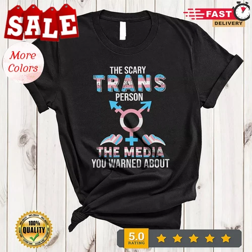 T-Shirts|The Scary Trans Person The Media Cool LGBTQ Pride Transgender ...
