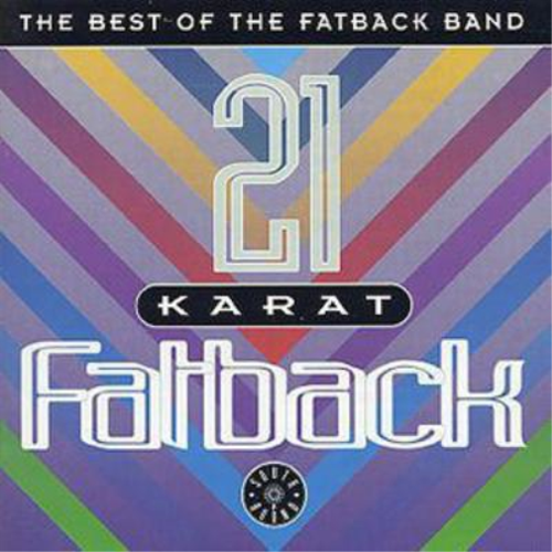 The Fatback Band 21 Karat Fat Back: THE BEST OF THE FATBACK BAND (CD ...