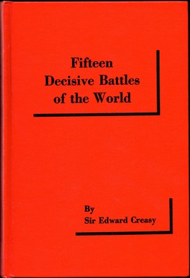 Sir Edward Creasy / Fifteen Decisive Battles of the World 1960 | eBay