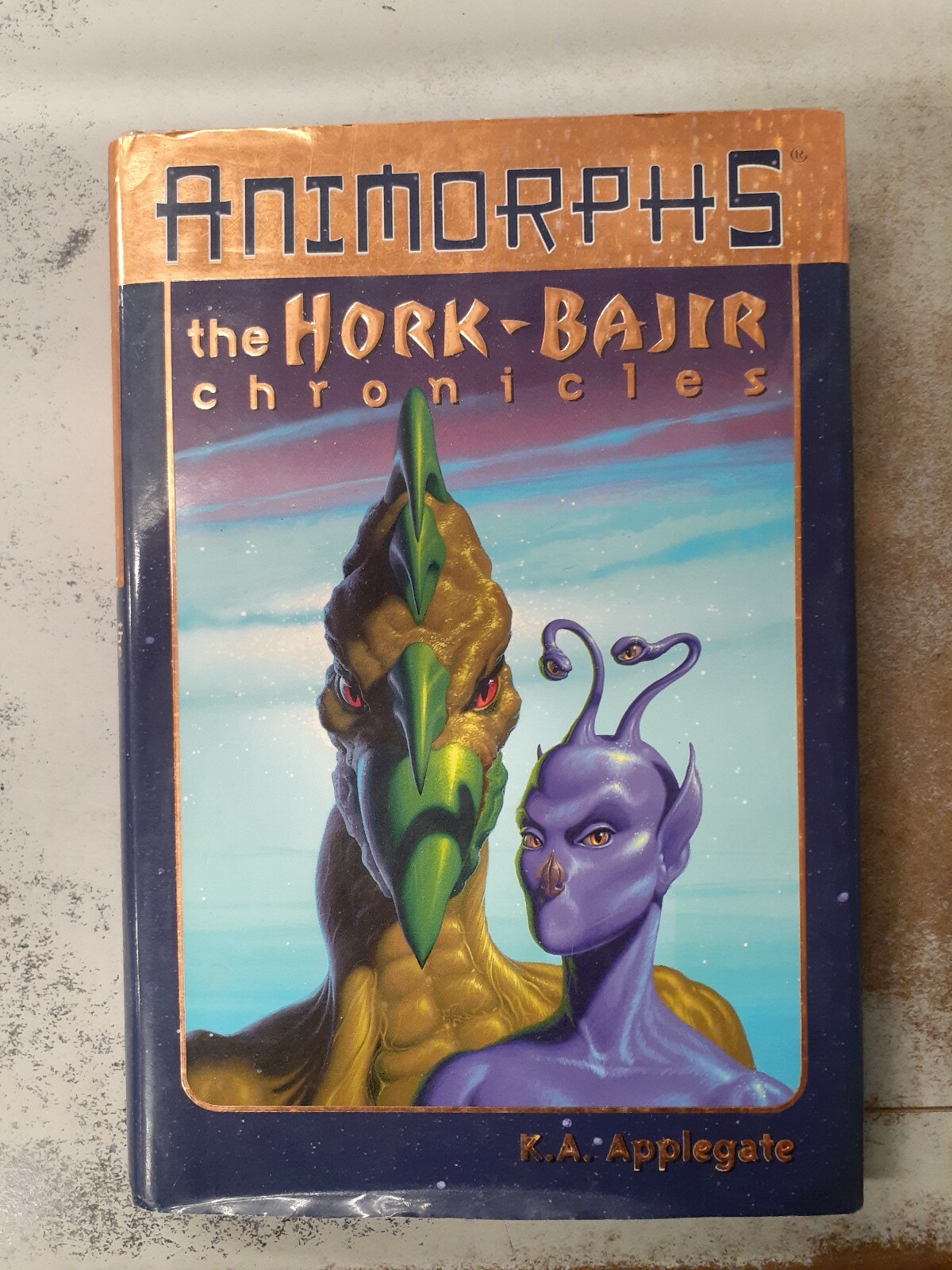 Pre-Animorphs Series: The Hork-Bajir Chronicles by K. A. Applegate ...