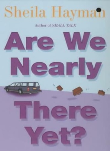 Are We Nearly There Yet? By Sheila Hayman. 9780340818909 9780340818909 ...
