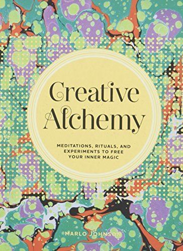 Creative Alchemy: Meditations, Rituals, and Experiments to Free | eBay UK