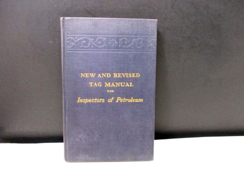 New And Revised Tag Manual For Inspectors of Petroleum R. M. Wilhelm ...