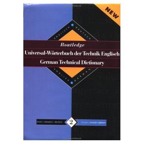 Routledge German Technical Dictionary Universal-Worterbuch der Technik ...