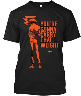 You're Gonna Carry That Weight T-Shirt Made in the USA Size S to 5XL | eBay