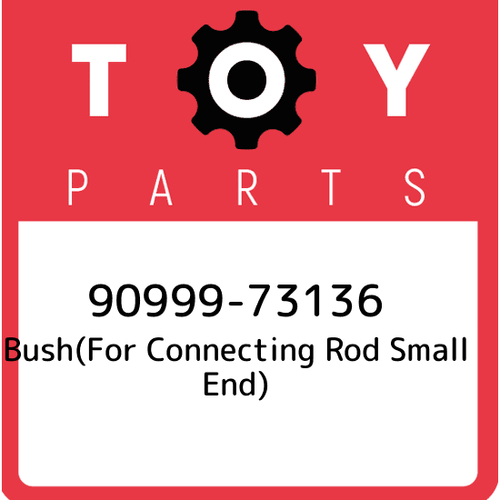 90999-73136 Toyota Bush(for connecting rod small end) 9099973136, New ...