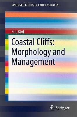 Coastal Cliffs: Morphology and Management by Eric Bird (Paperback, 2016 ...