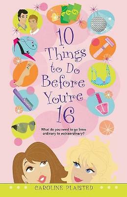 10 Things to Do Before You're 16 by Caroline Plaisted (Paperback, 2010 ...