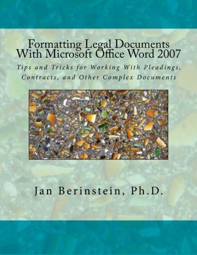 FORMATTING LEGAL DOCUMENTS WITH MICROSOFT OFFICE WORD By Berinstein Jan ...