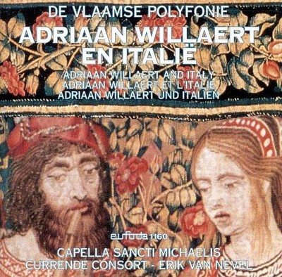 Adriaan Willaert En Italie Currende Erik Van Nevel Capella Sancti ...