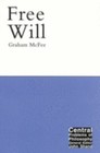 Free Will (Central Problems of Philosophy) ~ McFee, Graham PB ...