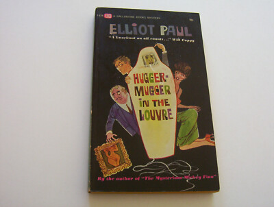 HUGGER - MUGGER IN THE LOUVRE 1962 ELLIOT PAUL SIMPLY AMAZING | eBay