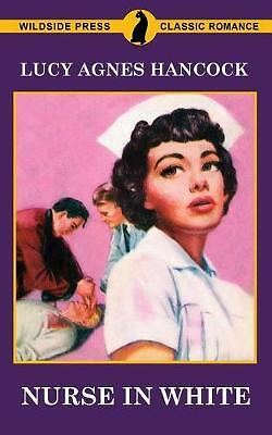 Nurse in White by Lucy Agnes Hancock (2017, Trade Paperback) for sale ...