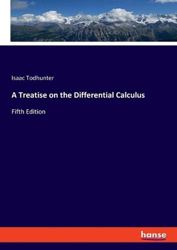 A Treatise on the Differential Calculus: Fifth Edition by Isaac ...
