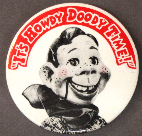 large IT'S HOWDY DOODY TIME! 3.5" Pinback button yy | eBay