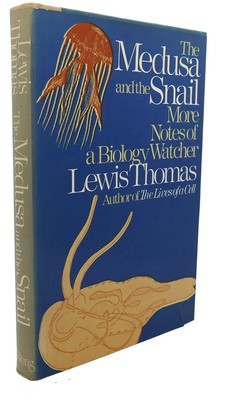 Lewis Thomas THE MEDUSA AND THE SNAIL : More Notes of a Biology Watcher ...