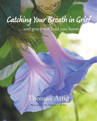 Thomas Attig Catching Your Breath in Grief (Poche) 9780988076020 | eBay