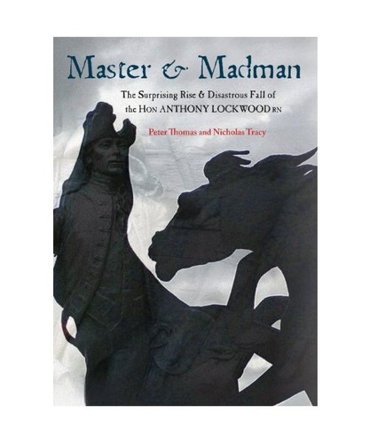 Master & Madman: The Surprising Rise and Disastrous Fall of the Hon ...