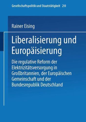 Gesellschaftspolitik Und Staatstätigkeit Ser.: Liberalisierung und ...