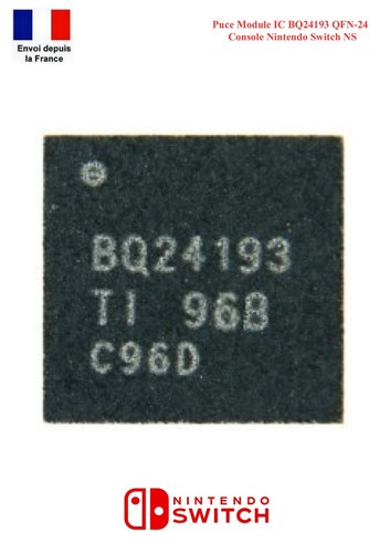 Puce Module Original BQ24193 Contrôleur Gestion Alim Batterie Nintendo ...