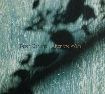 PETER GARLAND: AFTER THE WARS NEW CD 800413004424 | eBay