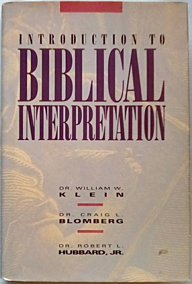 Introduction to Biblical Interpretation by Craig L. Blomberg, Robert L ...