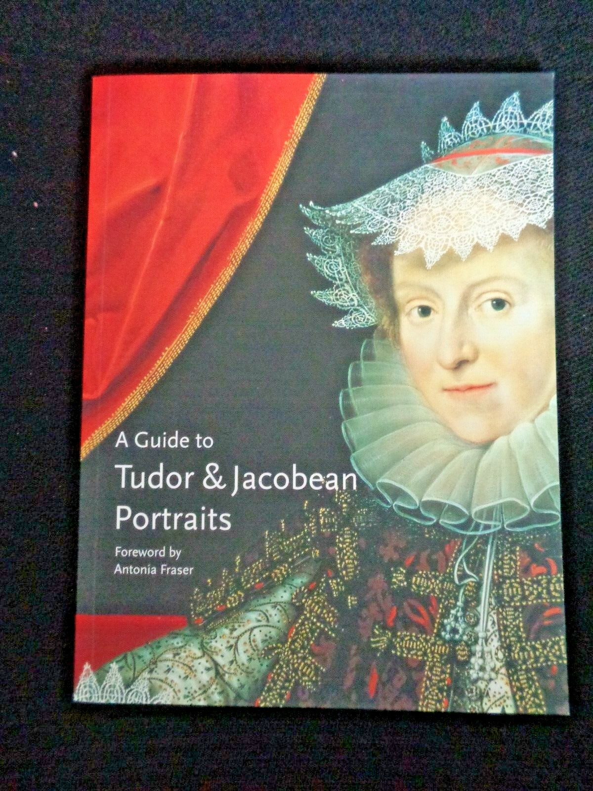 A Guide to Tudor and Jacobean Portraits Tarnya Cooper Royal Portraiture ...