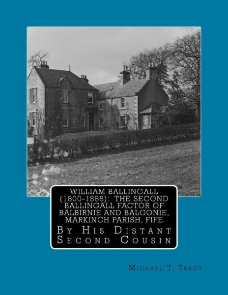 William Ballingall (1800-1888): The Second Ballingall Factor Of ...