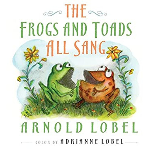 The Frogs and Toads All Sang Library Binding Arnold, Lobel, Adria ...