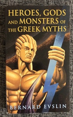 Heroes, Gods and Monsters of the Greek Myths by Bernard Evslin, 1984 PB ...