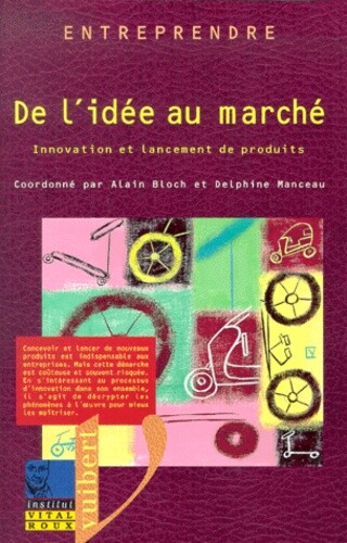 De l'idee au marche : Innovation et lancement de produits, Alain Bloch et D | eBay