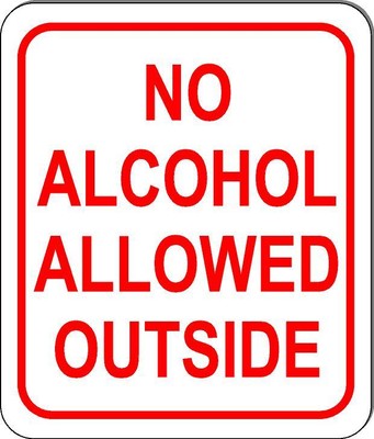 No Alcohol Allowed Outside Sign Alcoholic Beverages Business Rules Size ...