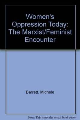 Womens Oppression Today: The MarxistFeminist Encounter - Hardcover ...