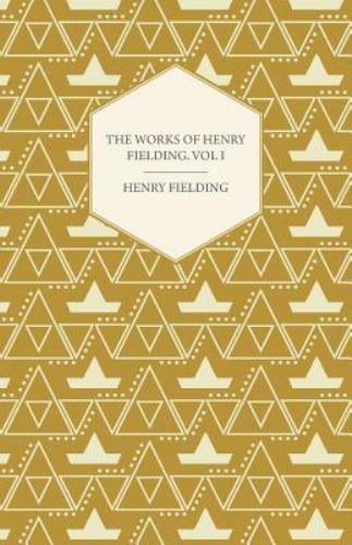 Works of Henry Fielding; by Henry Fielding (2008, Trade Paperback) for ...